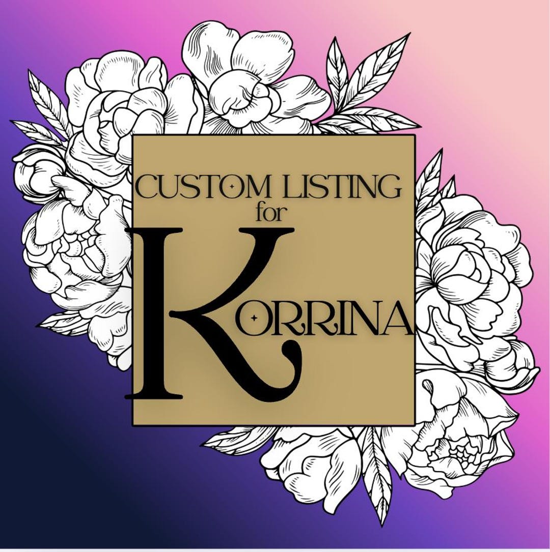 RESERVED - Do Not Buy - Custom Listing - for Korrina - Etsy