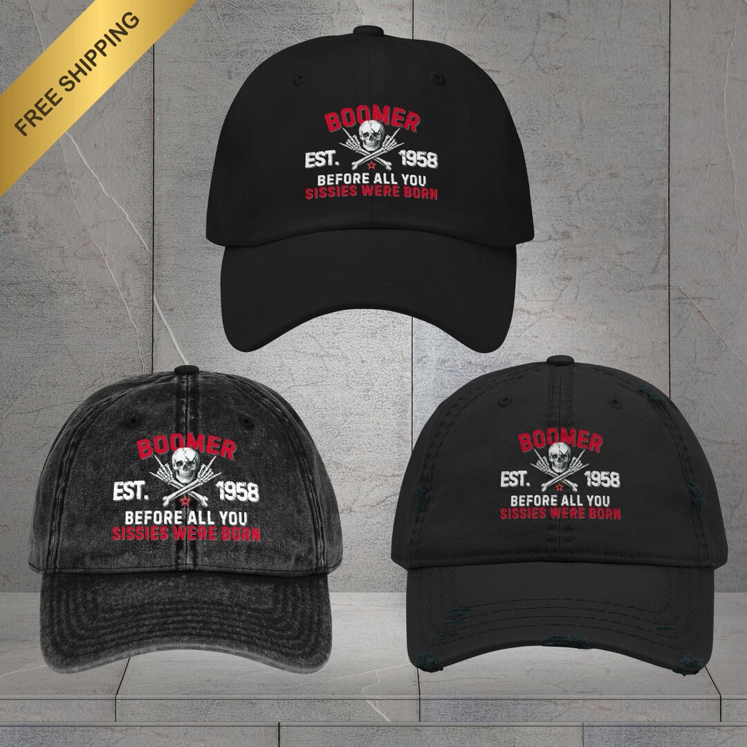 Boomer Custom Year Cap – Funny Retro “before All You Sissies Were Born ...