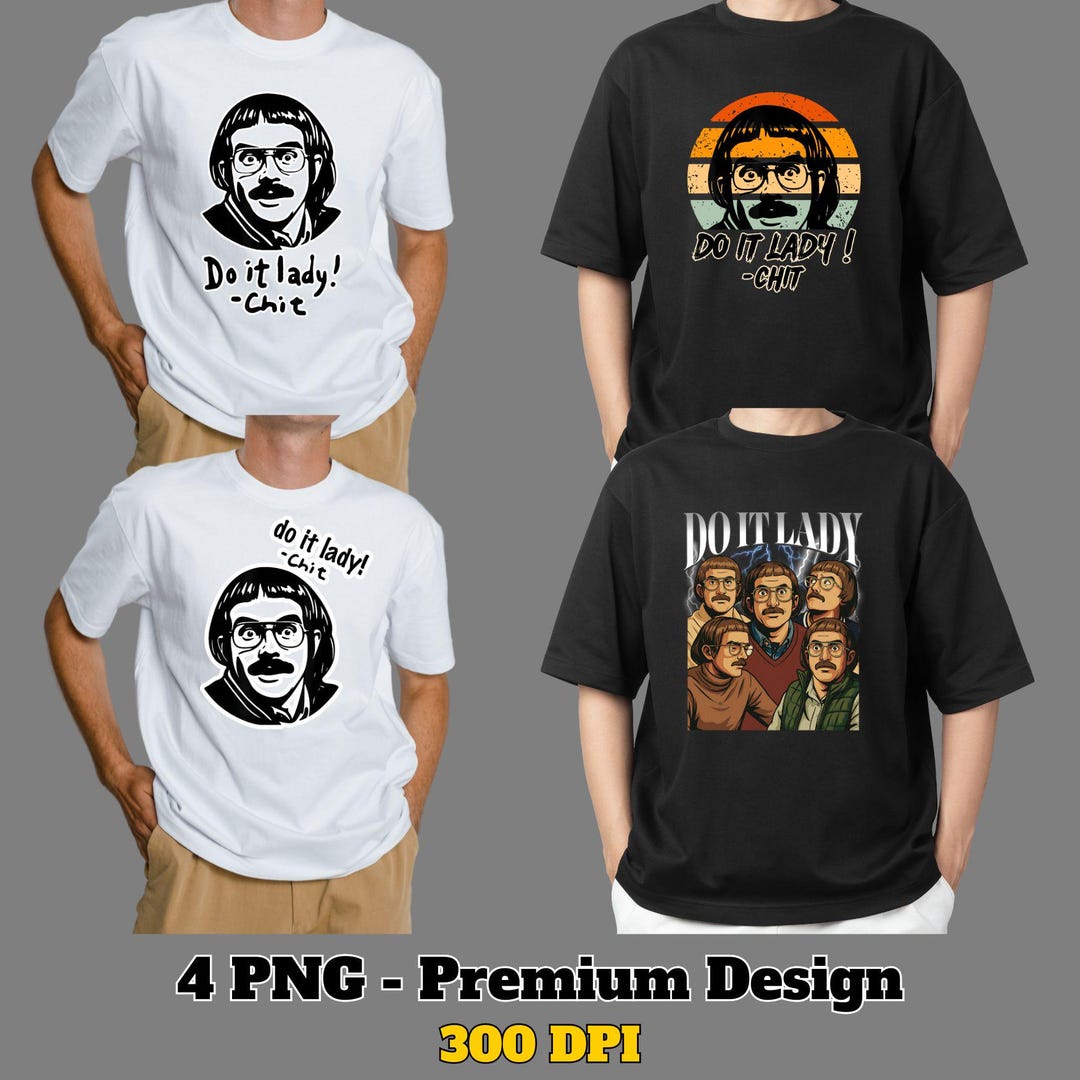 Funny 'do It Lady' Meme PNG Bundle: Chit Sublimation Designs (digital ...