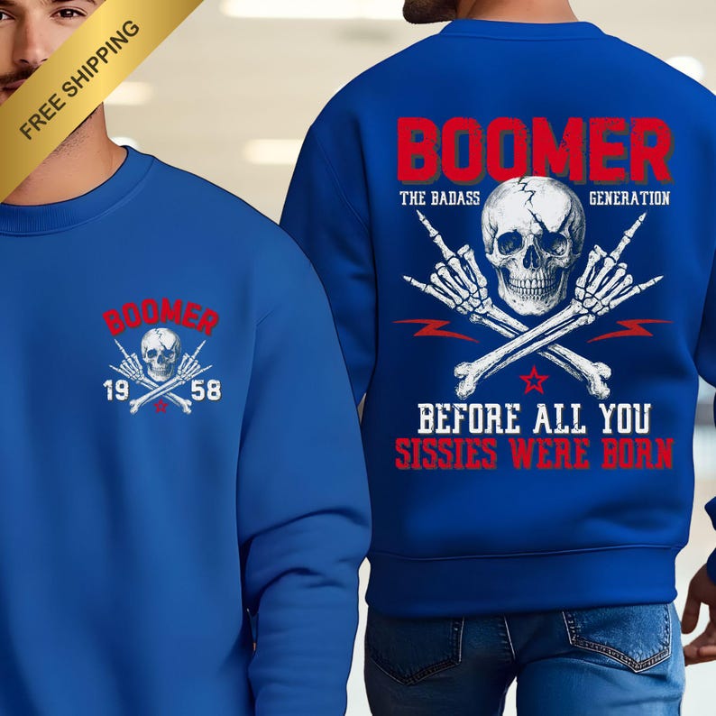 Boomer Generation Sweatshirt & Hoodie – Funny “before All You Sissies ...