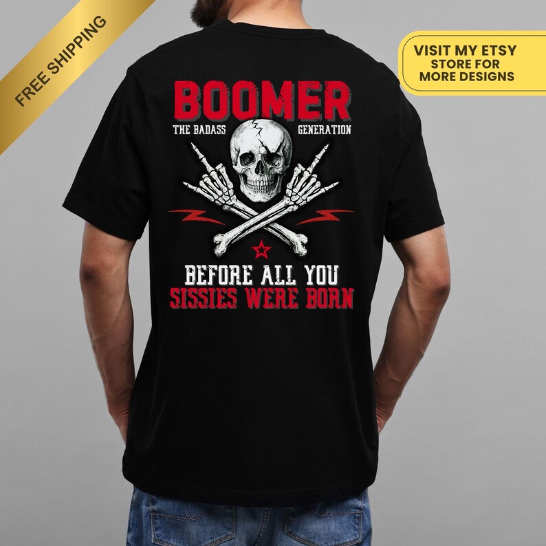Boomer Generation Custom Year T-shirt: Funny Sissies Quote, Soft Cotton ...