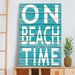 On Beach Time Sign Fixer Upper Wall Art Gift for Her Modern Farmhouse ...