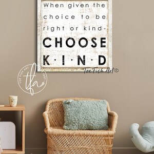 When Given the Choice to Be Right or Kind Choose Kind Sign Canvas Print ...