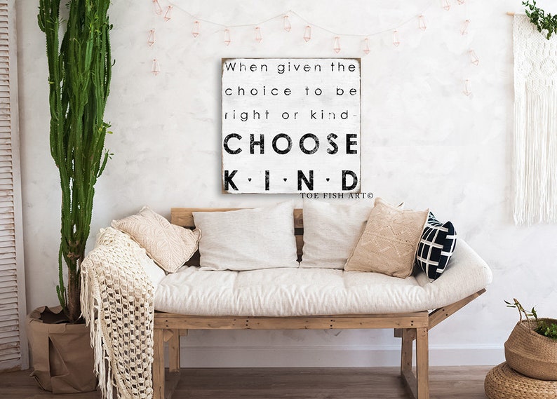 When Given the choice to be right or kind choose kind sign | Etsy