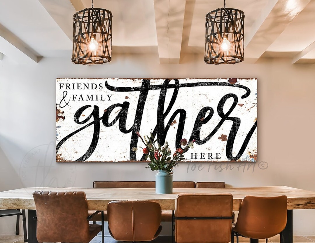Friends & Family Gather Here Modern Farmhouse Wall Decor Dining Room ...