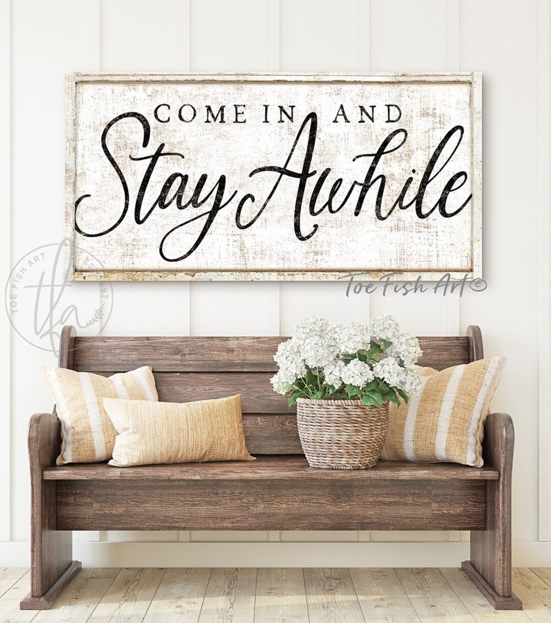 Come in and Stay Awhile Sign Modern Farmhouse Wall Decor Large Rustic ...