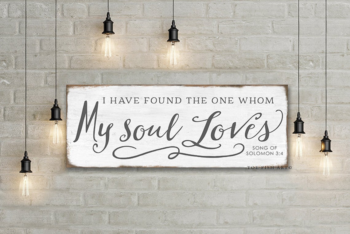 I Have Found the One Whom My Soul Loves Song of Solomon 3 4 | Etsy