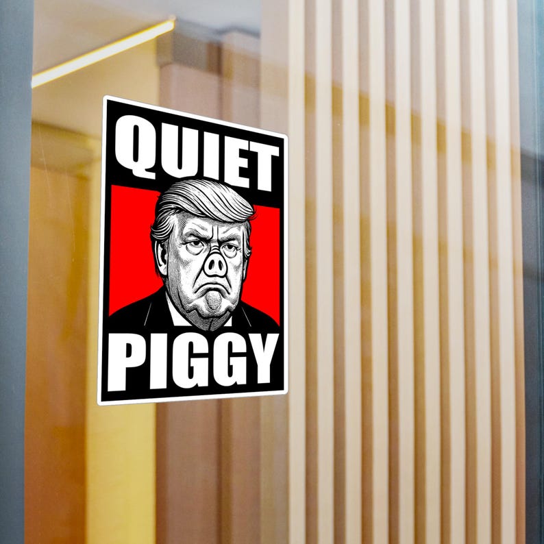 Quiet Piggy Anti-trump Bumper Sticker: Political Activist Vinyl Decal ...