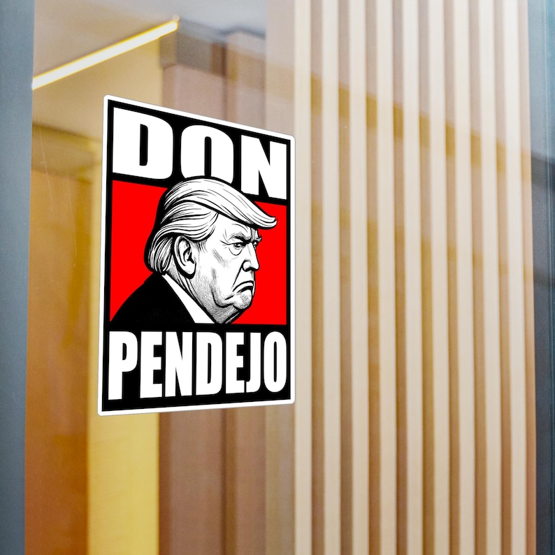 Anti-trump Don Pendejo Bumper Sticker: FDT 8647 Political Activist ...