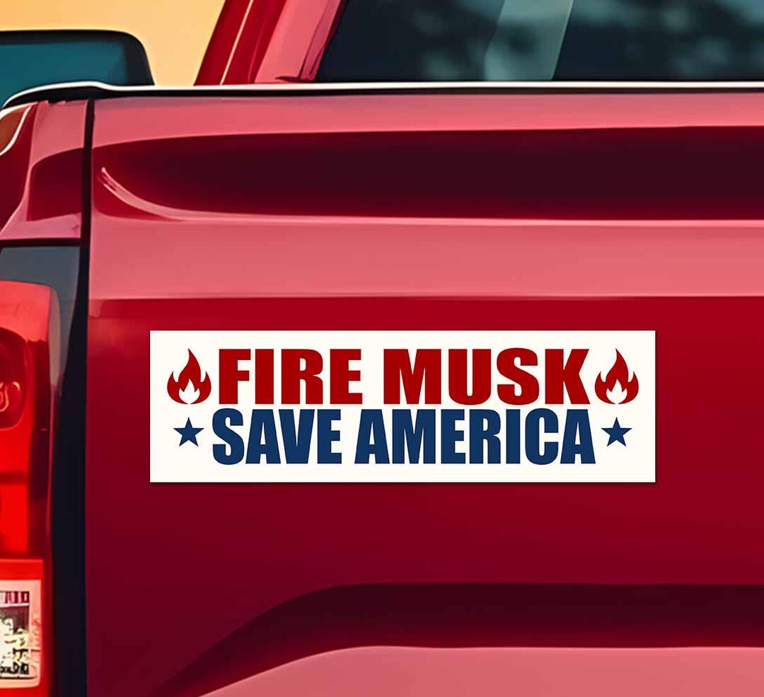 Fire Musk Save America Bumper Sticker, Political Resistance Magnet - Etsy