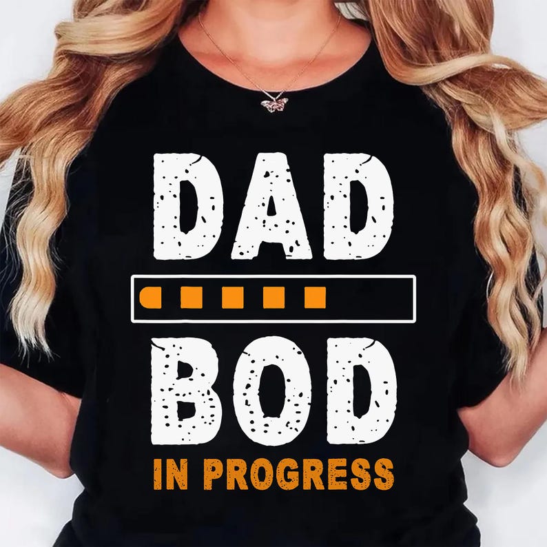 Dad Bod in Progress PNG Bundle, Funny Dad Shirt Quotes Png, Father’s ...