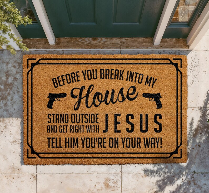 Before You Break Into My House Doormat, Funny Welcome Mat, Christian ...