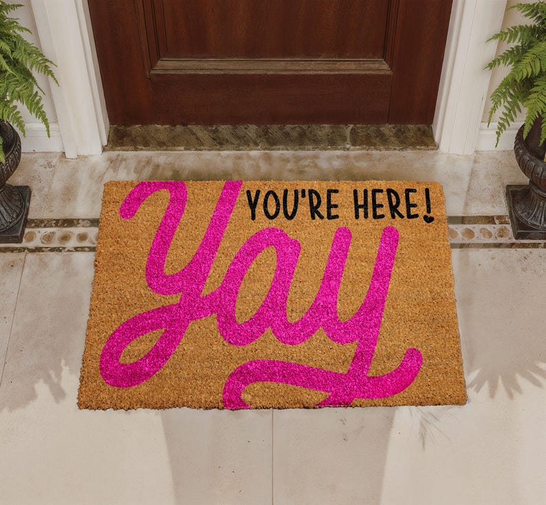 Yay You're Here Doormat, Cheerful Welcome Mat, Funny Coir Mat, Outdoor ...