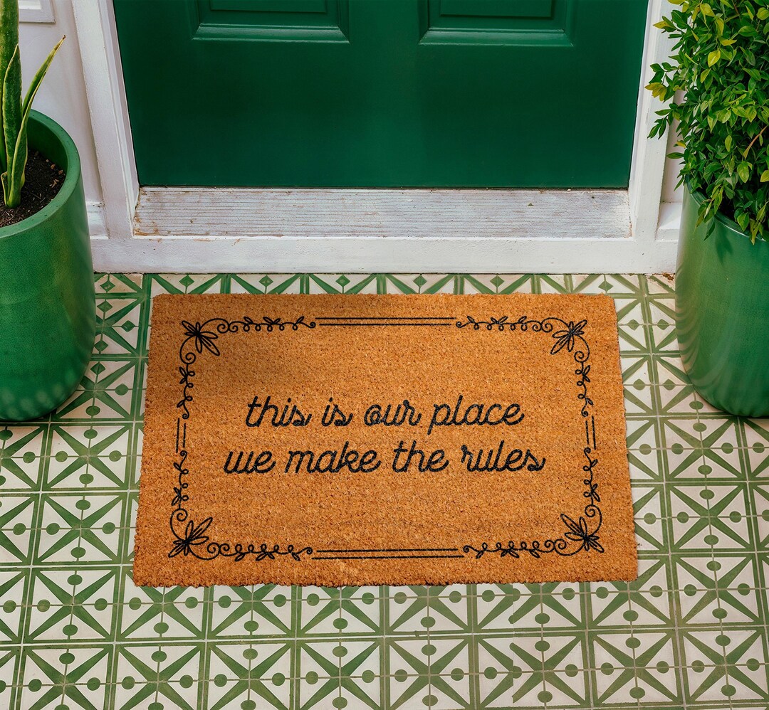 This is Our Place We Make the Rules Doormat, Funny Welcome Mat, Natural ...