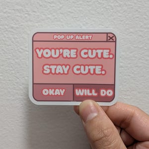 You're Cute Stay Cute Vinyl Matte Sticker Self Love Reminder Digital ...