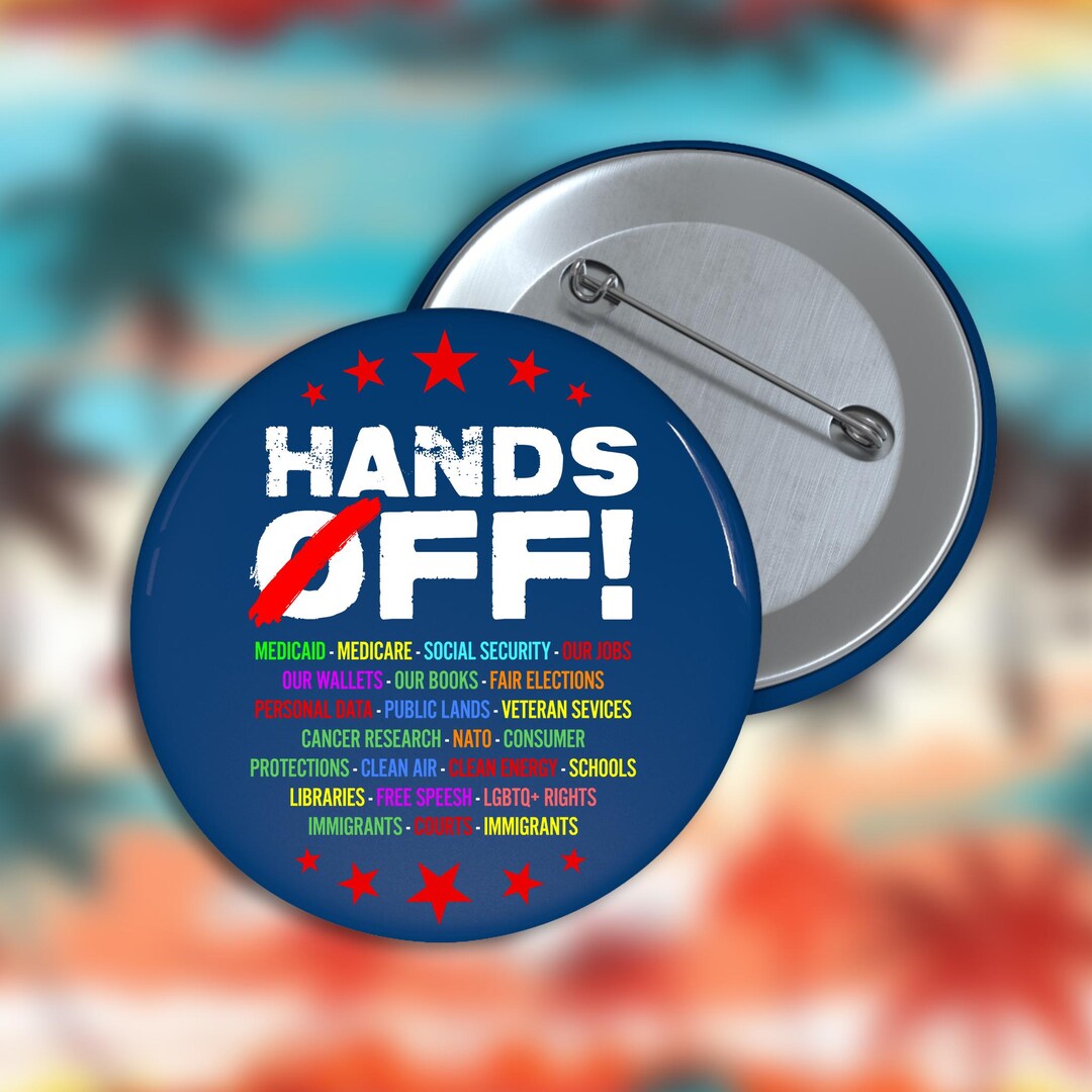 Hands off Pin Buttons | Resist Hands off Pin Buttons , Anti-trump ...
