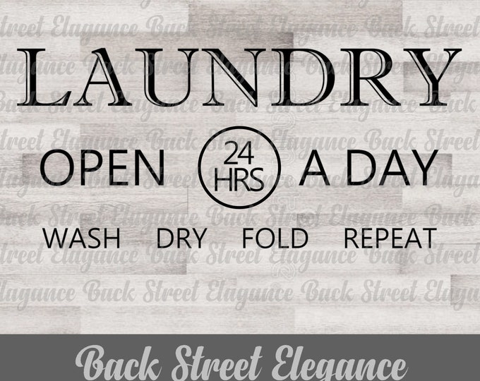 Laundry Open 24 Hrs SVG Cut File Wood Sign Vinyl Decal Cut File - Etsy