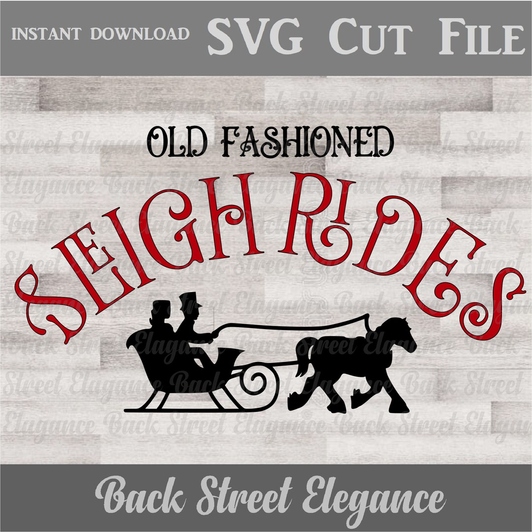 Vintage Sleigh Rides SVG File Old Fashioned Cut Files Christmas SVG ...