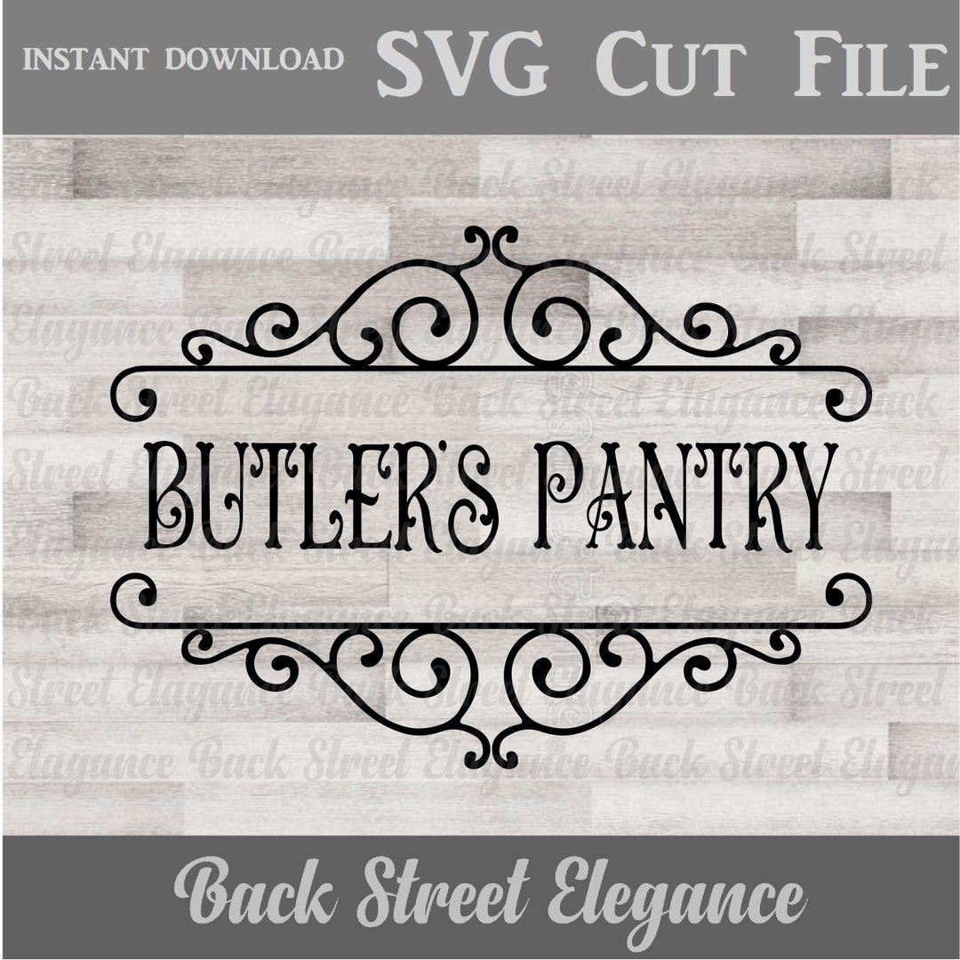 Butler's Pantry SVG Farmhouse Kitchen Kitchen SVG Cut File Vinyl Decal ...