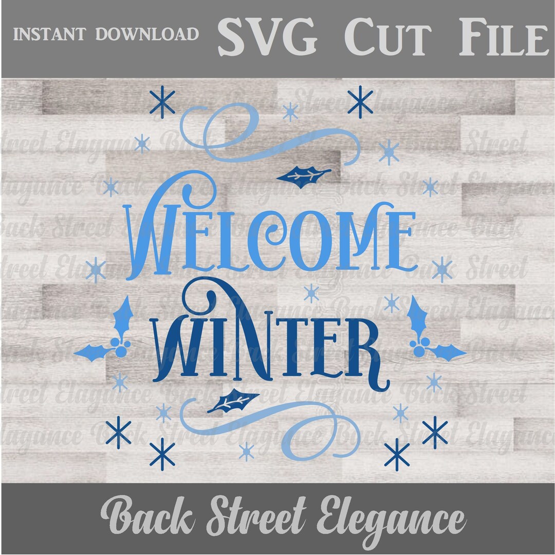 Welcome Winter SVG, Seasonal SVG, Cut File, Wood Sign, Vinyl Decal ...