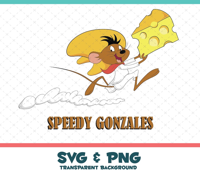 Speedy Gonzales - SVG and PNG Files - Etsy