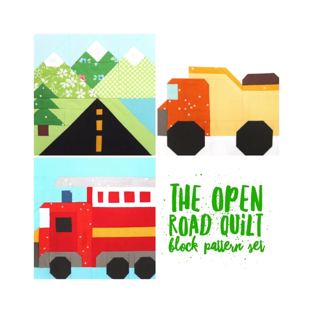 The Open Road Quilt Block Pattern Set: Open Road, Dump Truck, Fire ...