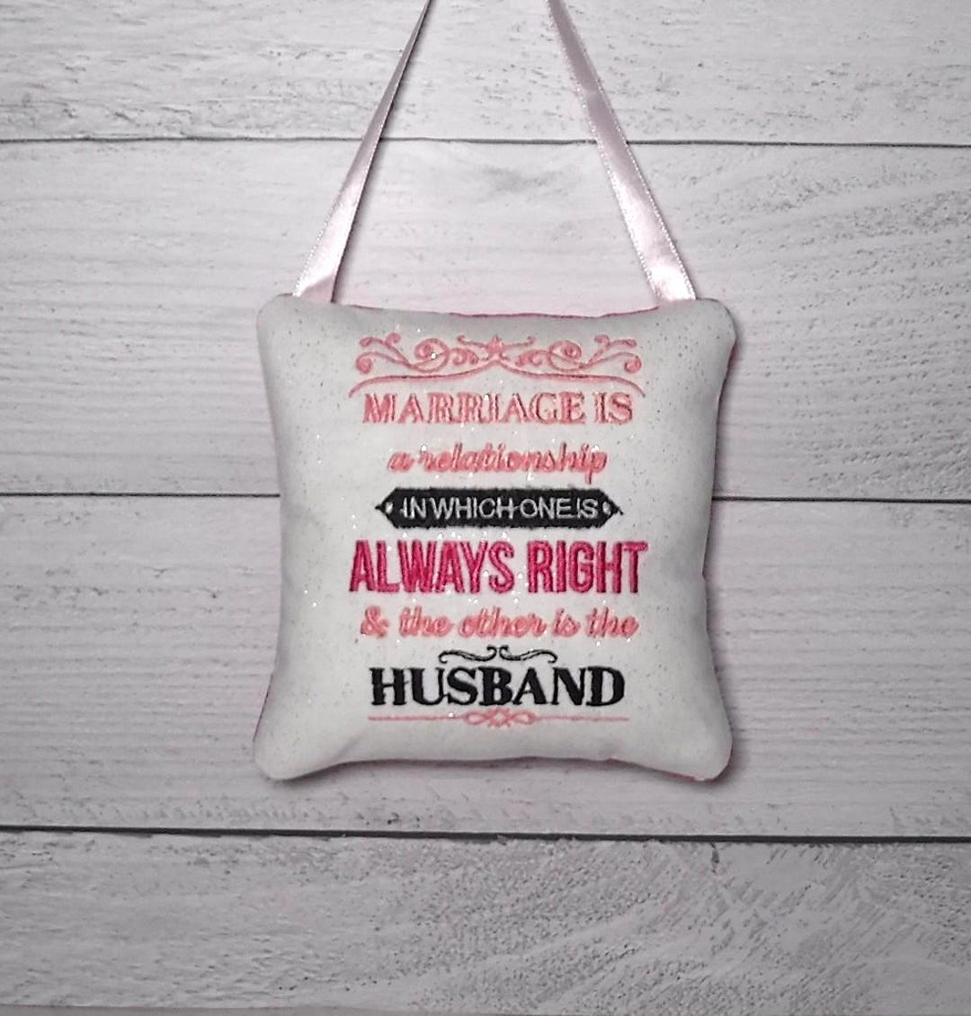 Embroidered Doorknob Hanger: Marriage Women Always Right - Etsy
