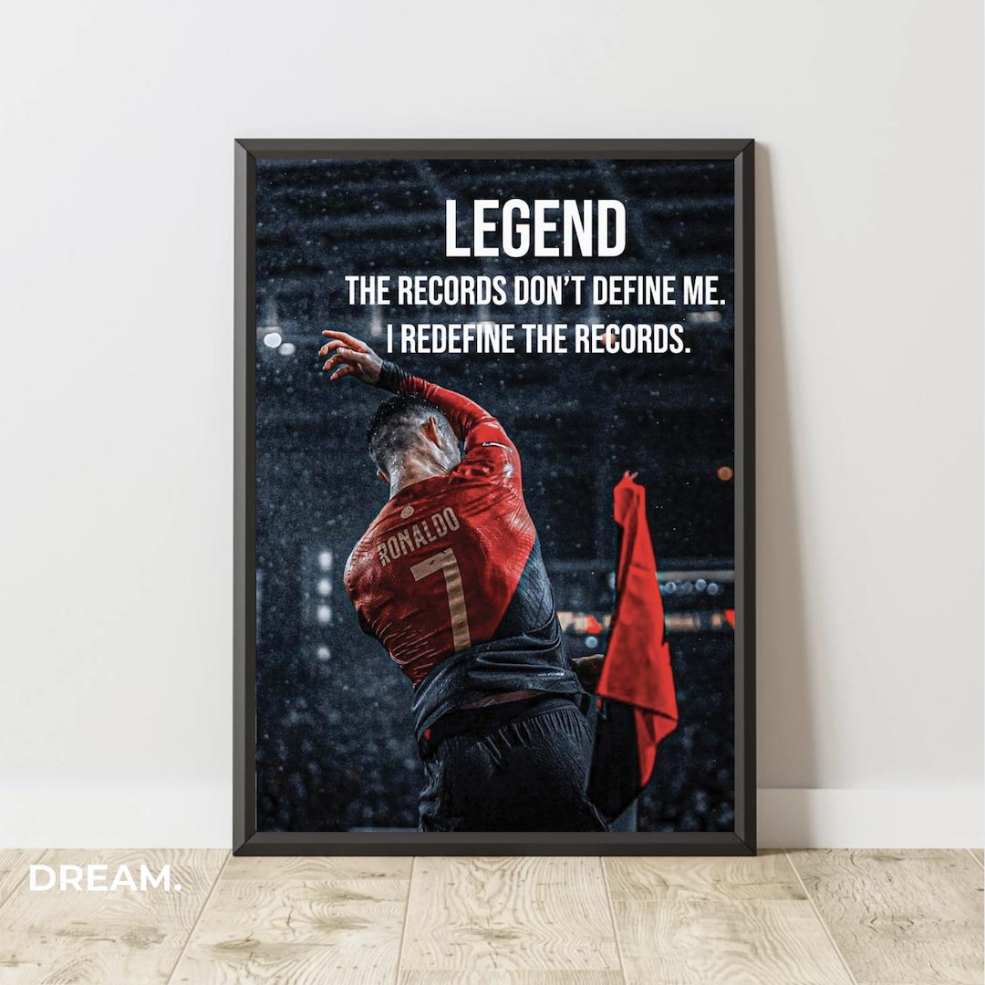 Cristiano Ronaldo Poster – “legend” Motivational Wall Art – CR7 Quote ...