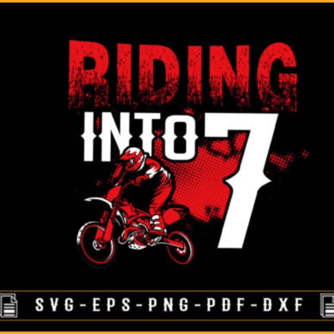 Riding Into 7 Dirt Bike Birthday SVG – Motocross Design (digital ...