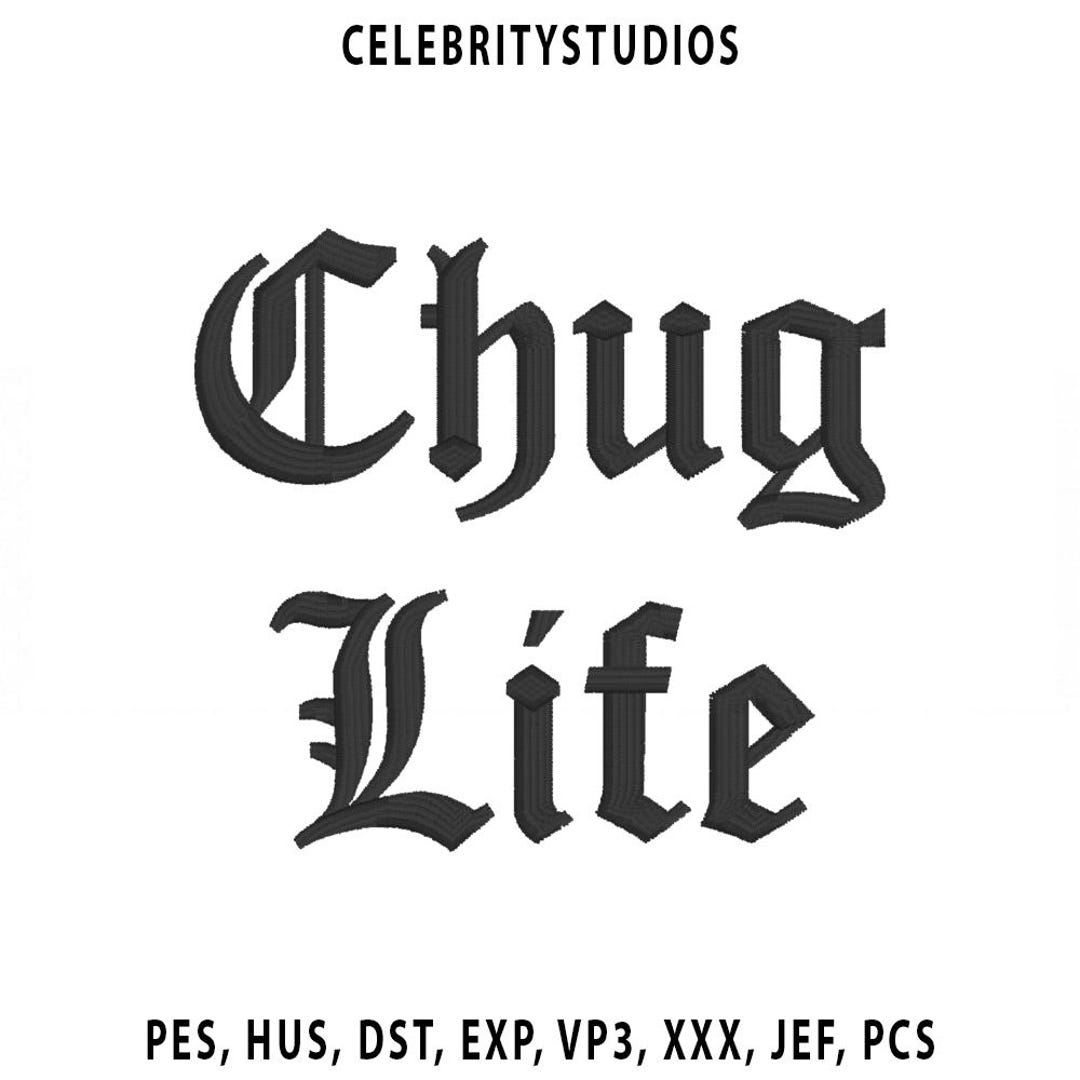 Chug Life - Embroidery Design File – Funny & Trendy Logo | Instant ...
