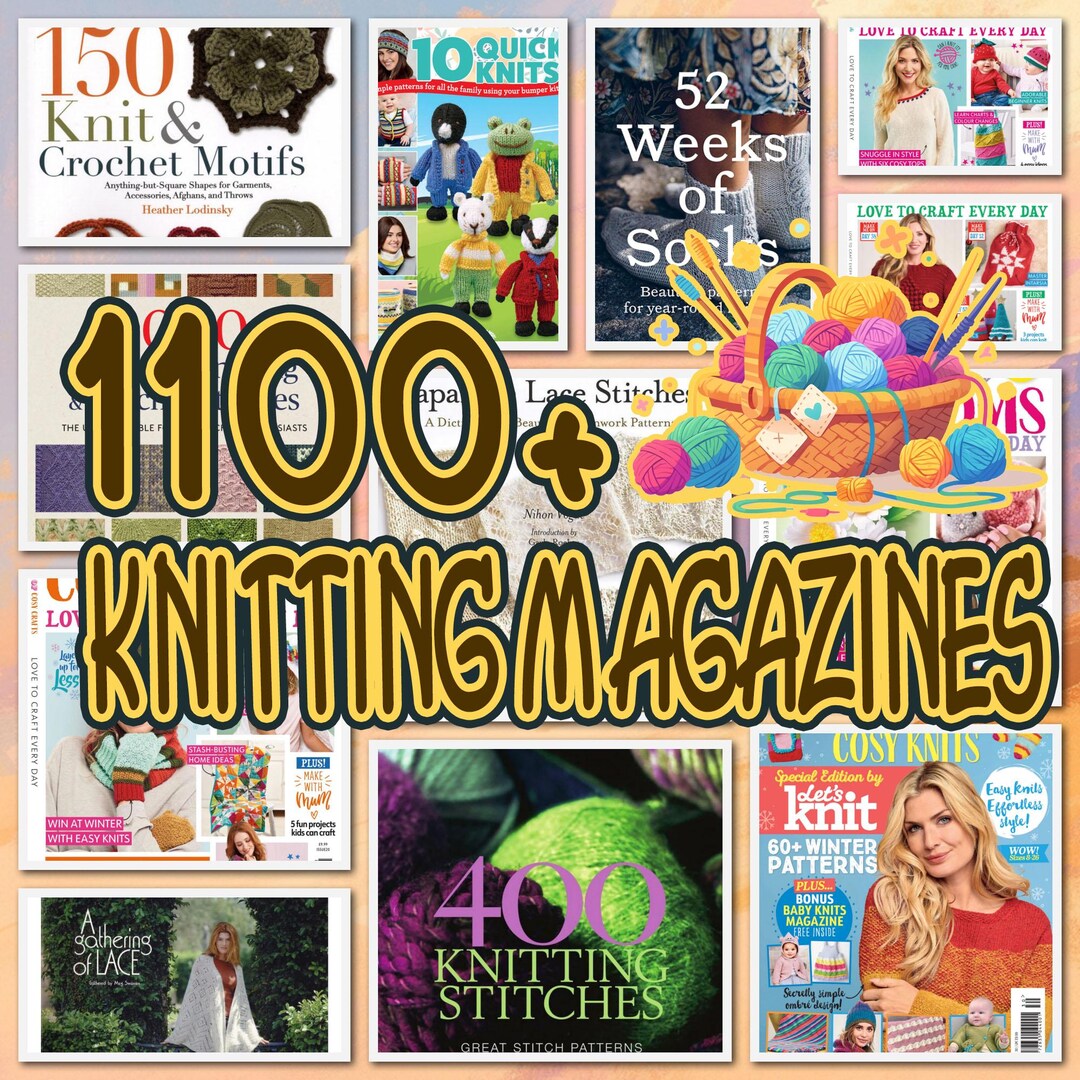 1100+ Knitting & Crochet Magazines Modern Knitting Magazine Bundle ...