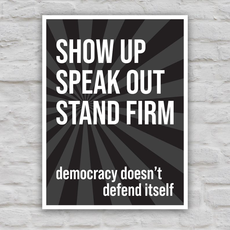 Protest Sign: Show up Speak Out, Printable Activism Poster (PDF, JPG, 7 ...