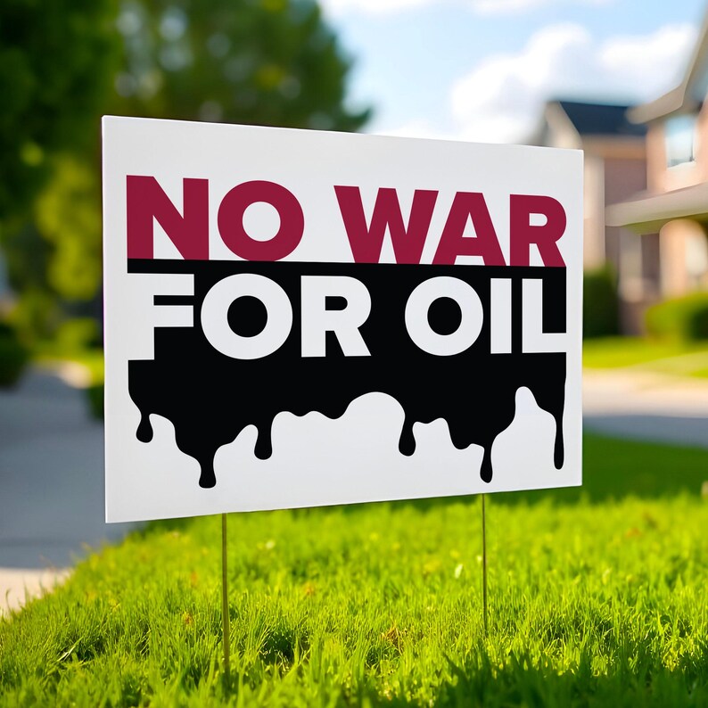 No War for Oil Protest Sign: Anti-war Poster, Iran, Venezuela, Middle ...