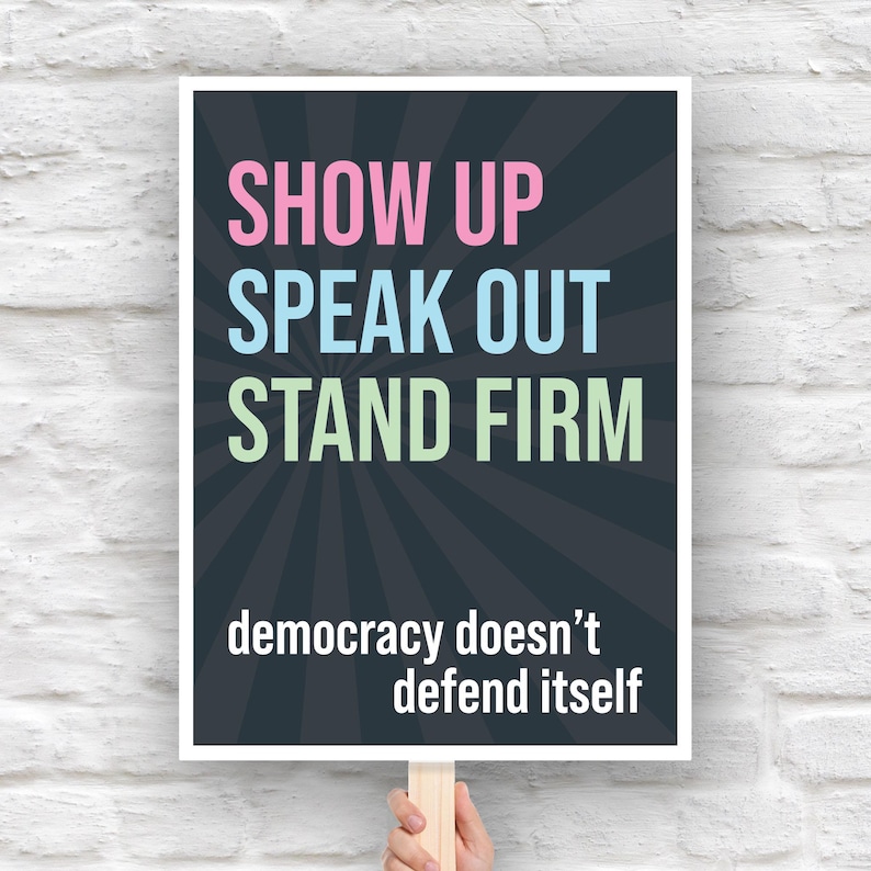 Protest Sign: Show up Speak Out, Printable Activism Poster (PDF, JPG, 7 ...