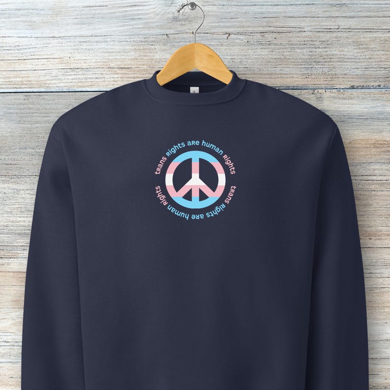 Trans Rights, Human Rights, Peace Symbol Sweatshirt | Pride, Equality ...