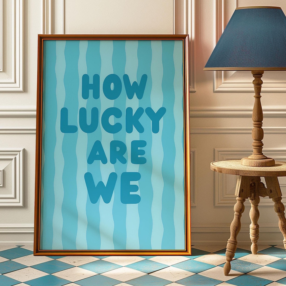 How Lucky Are We Poster: Wobbly Light Blue Coastal Wall Art - Etsy