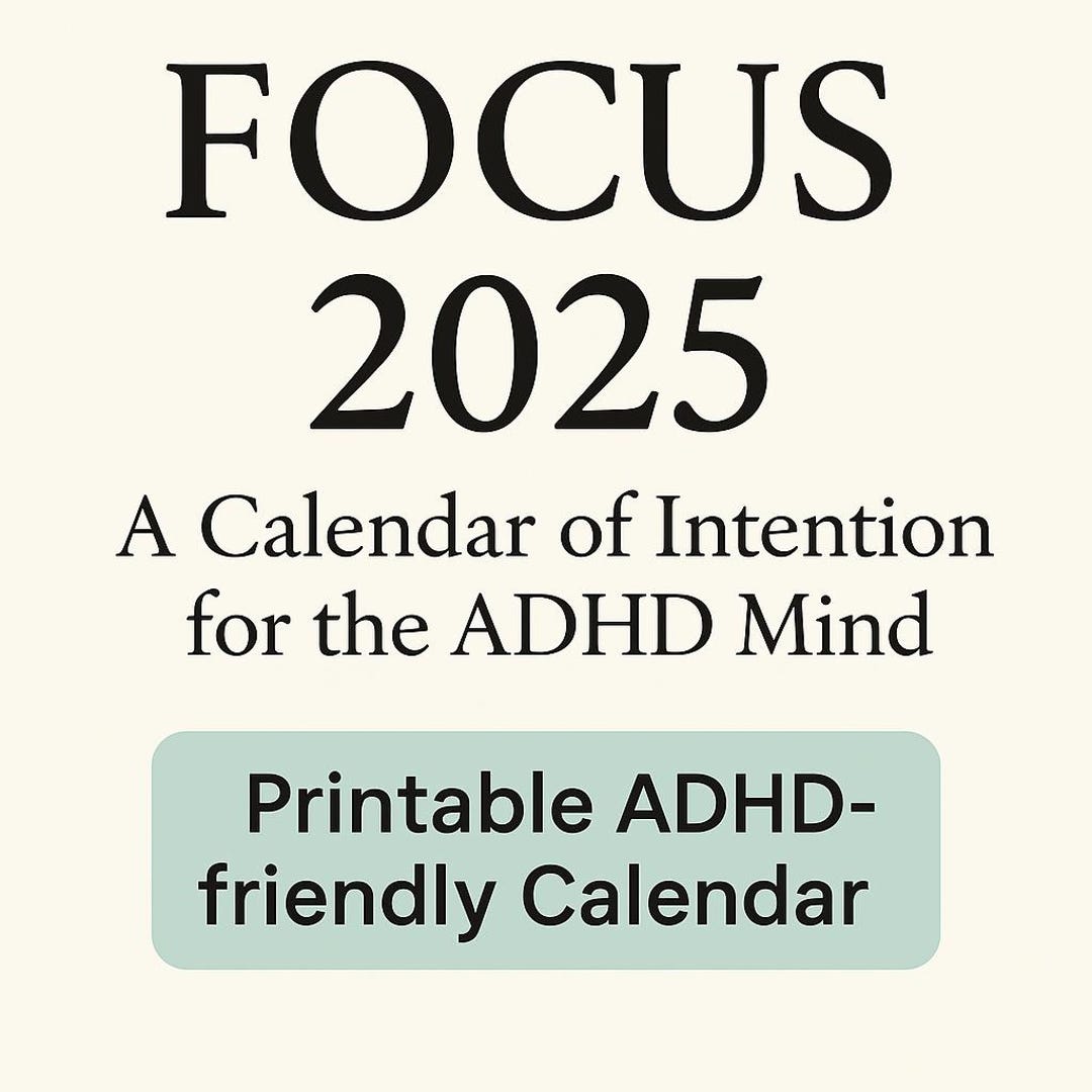 Focus 2025: A Calendar of Intention for the ADHD Mind | 2025 Digital ...
