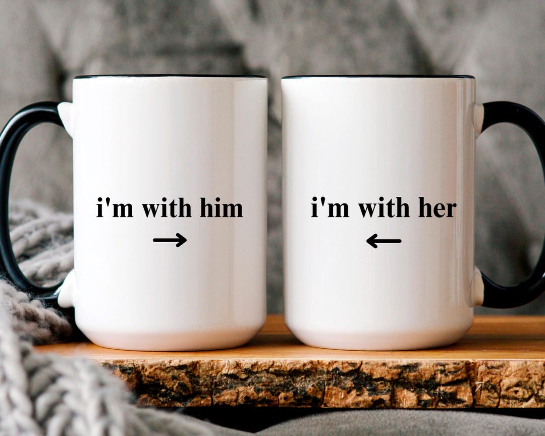 Funny Couple Coffee Mugs, I'm With Her I'm With Him Mugs, Matching ...