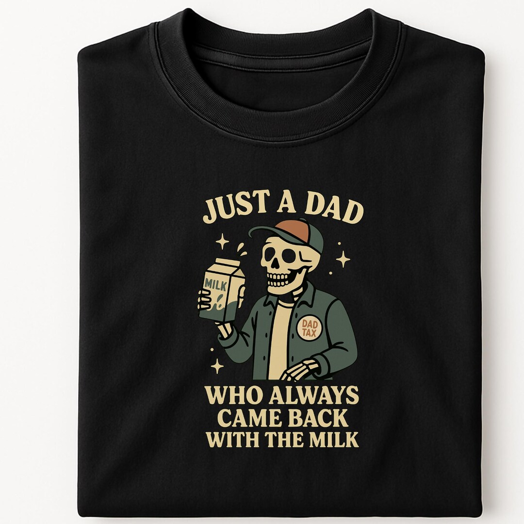 Dad Tax Father Day Skeleton Png, Just a Dad Who Always Came Back With ...
