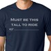 Must Be This Tall to Ride Funny T-shirt Humor Tee - Etsy