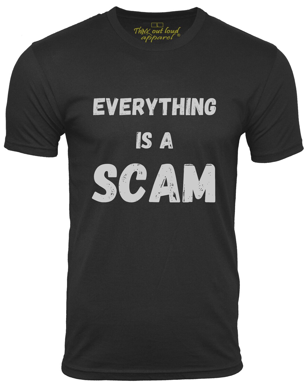 Everything is a Scam Political Freedom Unisex T-shirt Short Sleeve Tee ...