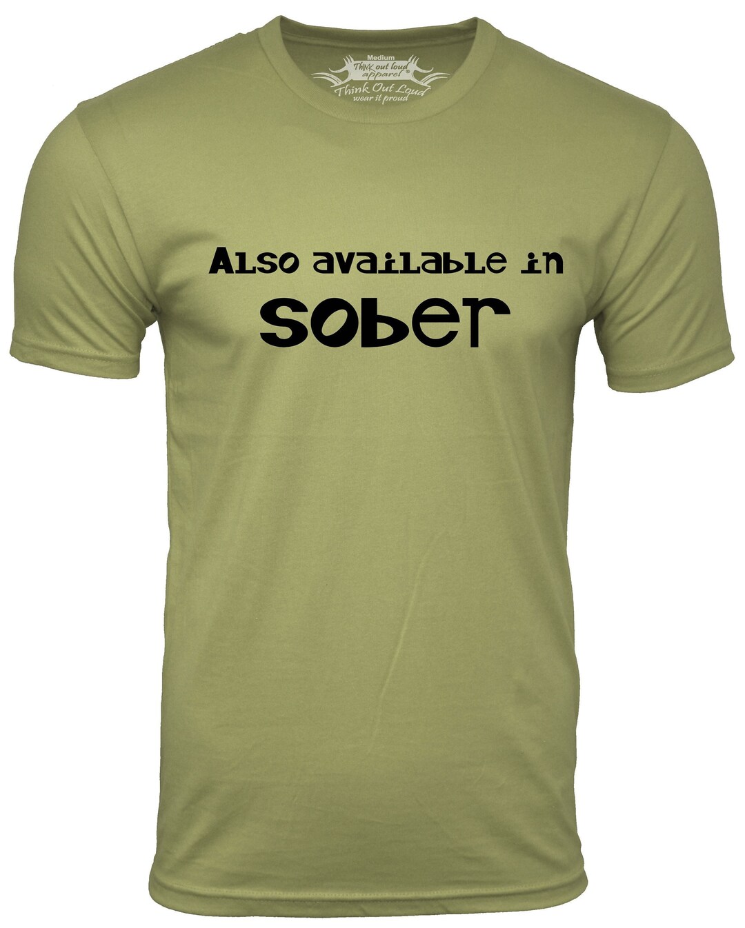 Also Available in Sober Funny T Shirt Drinking Humor Screen Printed Tee ...