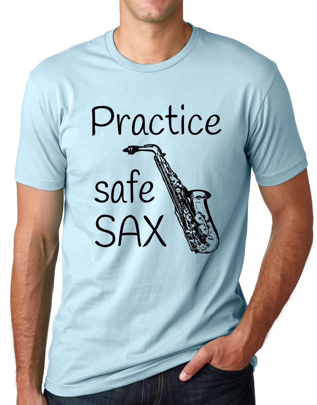 Practice Safe Sax Funny Saxophone Player T Shirt Music Musician Humor ...