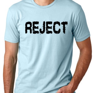 Reject Funny T-shirt Humor Tee Gifts for Men Gifts for Guys Funny Tees ...