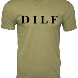 DILF Funny T-shirt Humor Gift Tee Gifts for Dads Funny Dad Shirts Gifts ...