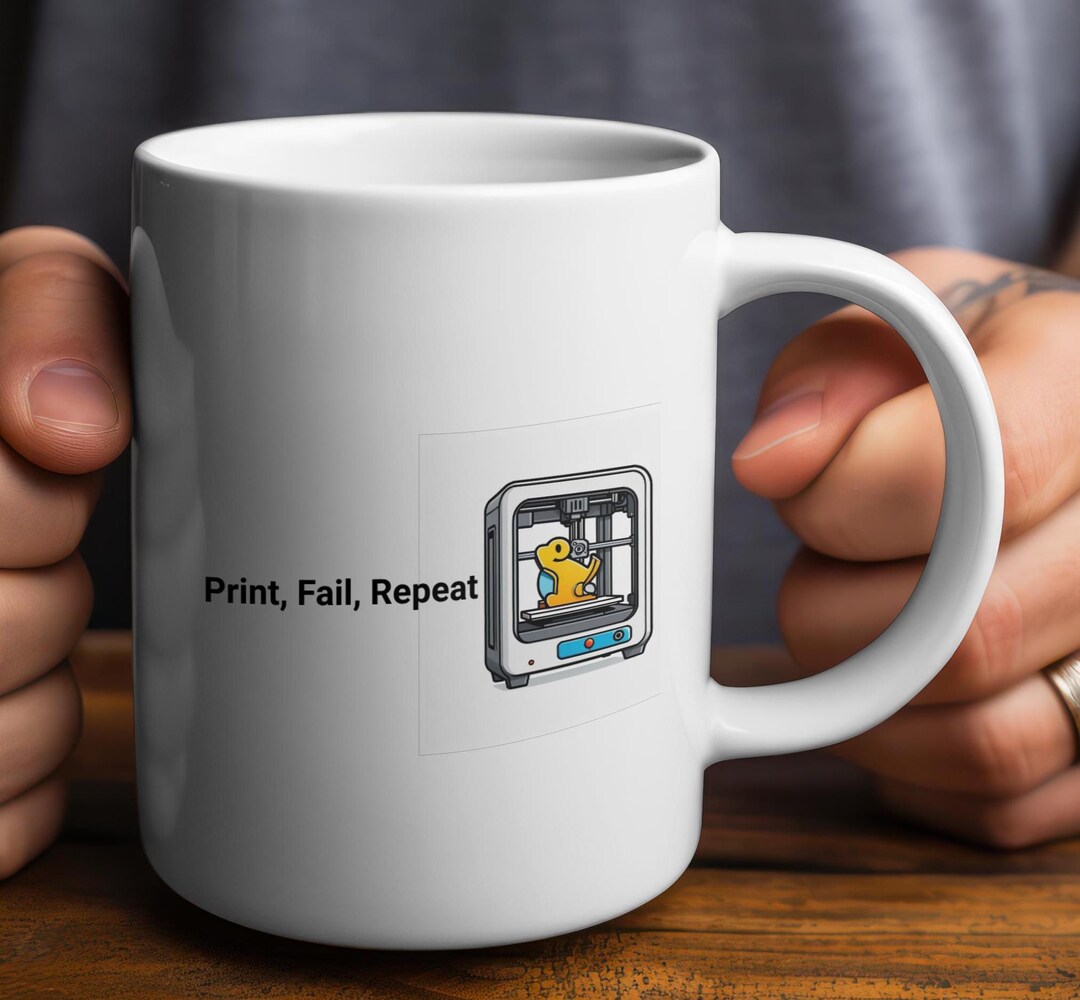 3D Print Fail Mug for Makers Who Know the Struggle! Best Gift Coffee ...