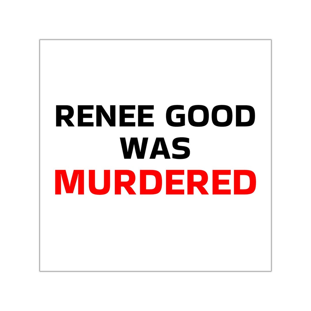 Renee Good Was Murdered Sticker, Anti-ice Sticker, Justice for Renee ...