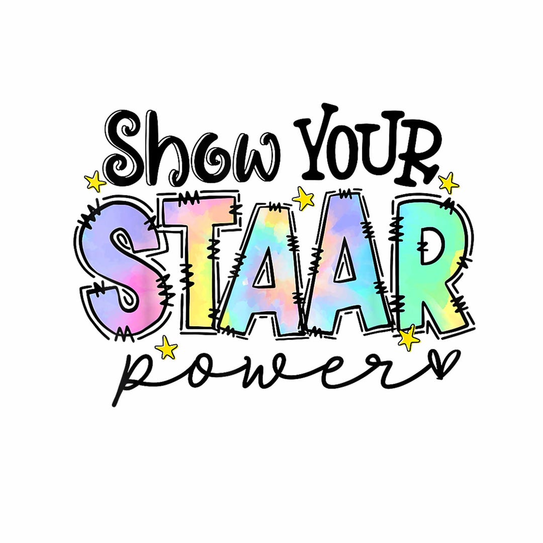 Show Your Staar Power Png, Test Day Png, Teacher Png Testing Png, State ...