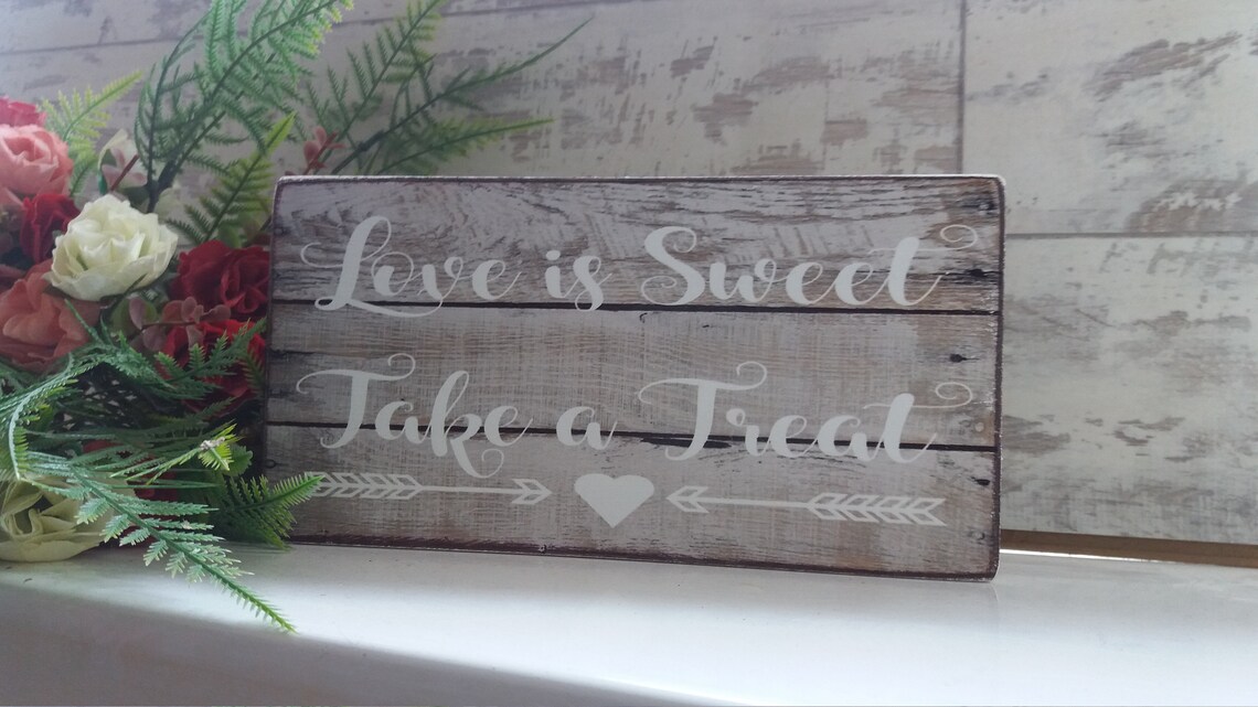 Rustic Wedding Sweet Table Sign Love is Sweet Take A Treat - Etsy