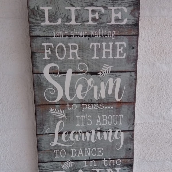 Life Isnt About Waiting for the Storm to Pass Its Learning to Dance in ...